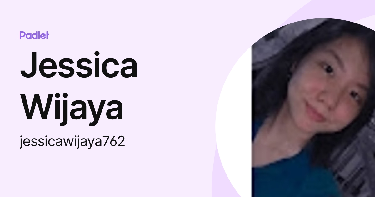 Jessica Wijaya (jessicawijaya762) profile | Padlet