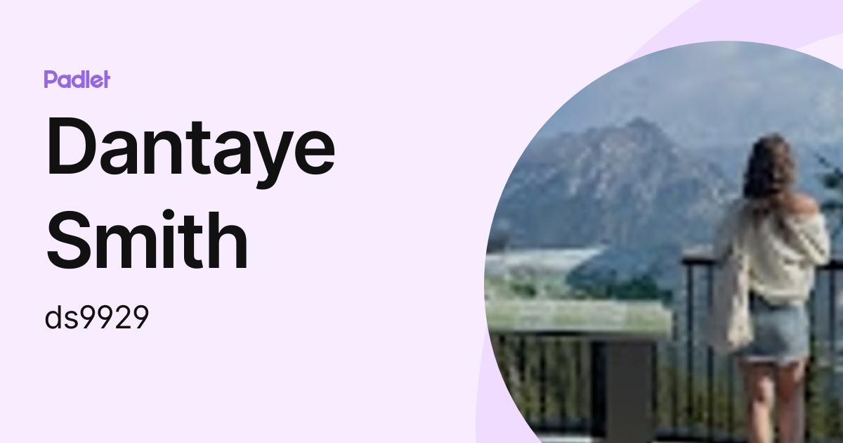 Dantaye Smith (ds9929) profile | Padlet