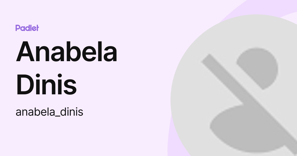 Anabela Dinis (anabela_dinis) profile | Padlet