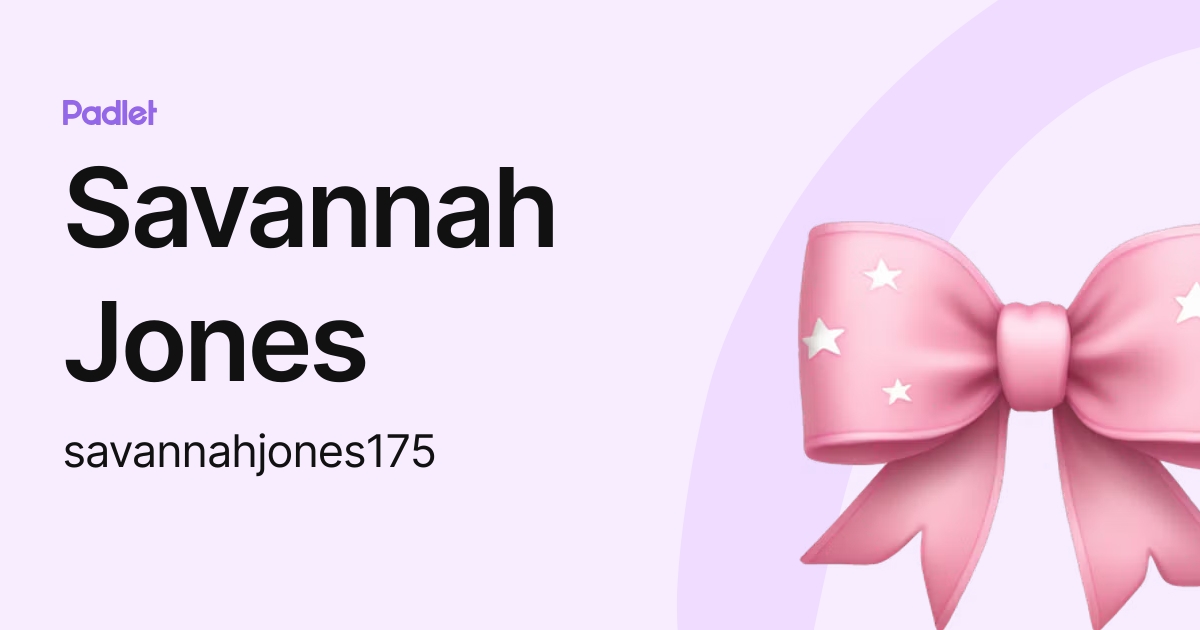 Savannah Jones (savannahjones175) profile | Padlet