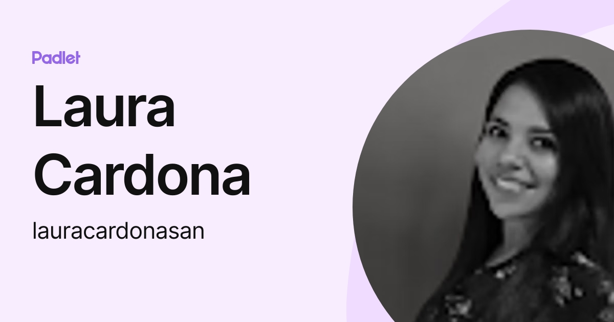 Laura Cardona (lauracardonasan) profile | Padlet