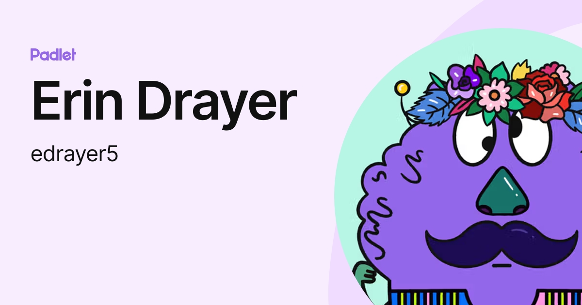 Erin Drayer (edrayer5) profile | Padlet