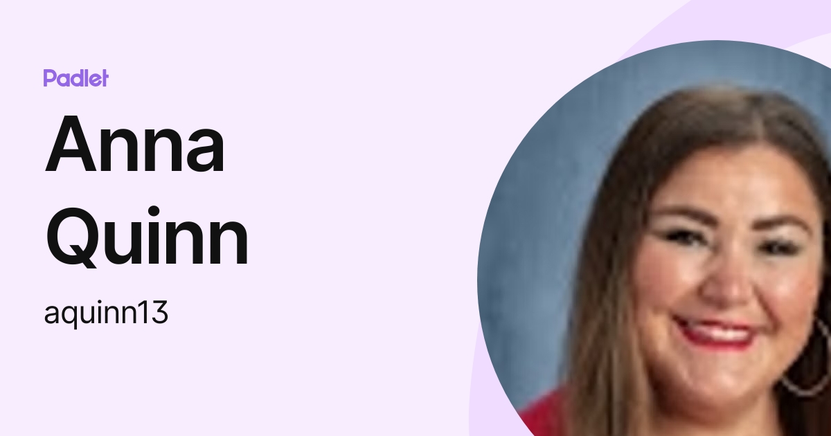 Anna Quinn (aquinn13) profile | Padlet