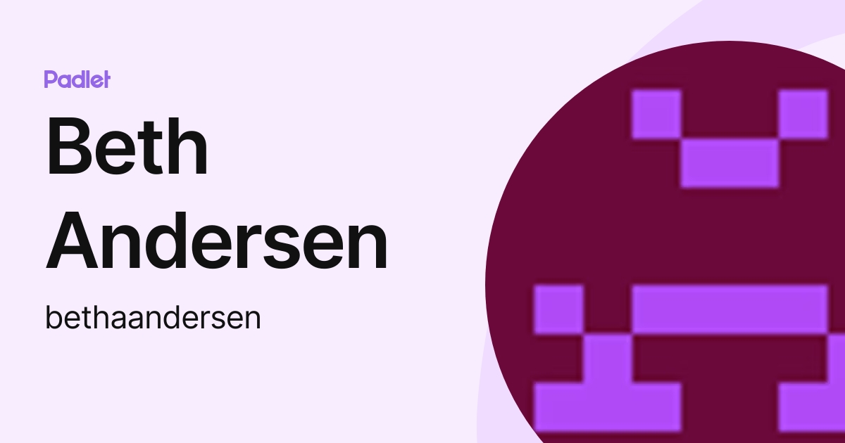 Beth Andersen (bethaandersen) profile | Padlet
