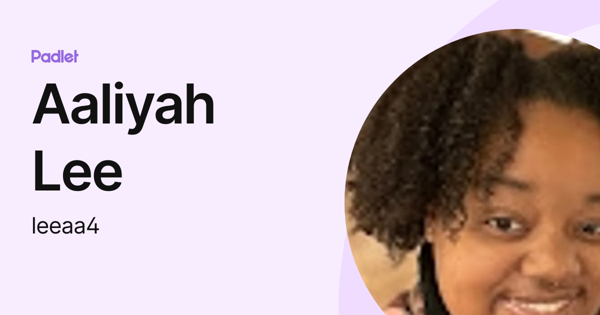 Aaliyah Lee (leeaa4) profile | Padlet
