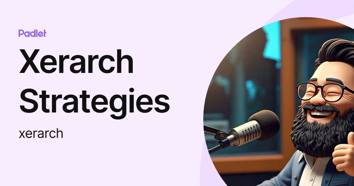 Xerarch Strategies (xerarch) profile | Padlet