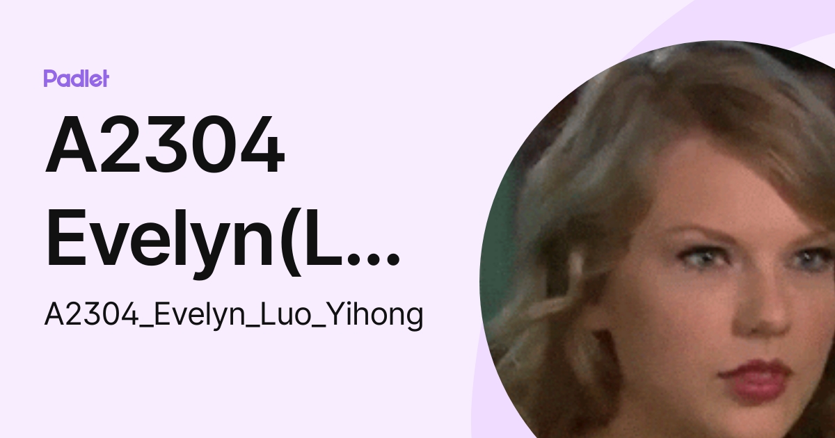 E06 Evelyn(Luo Yihong) (1055003553) profile | Padlet