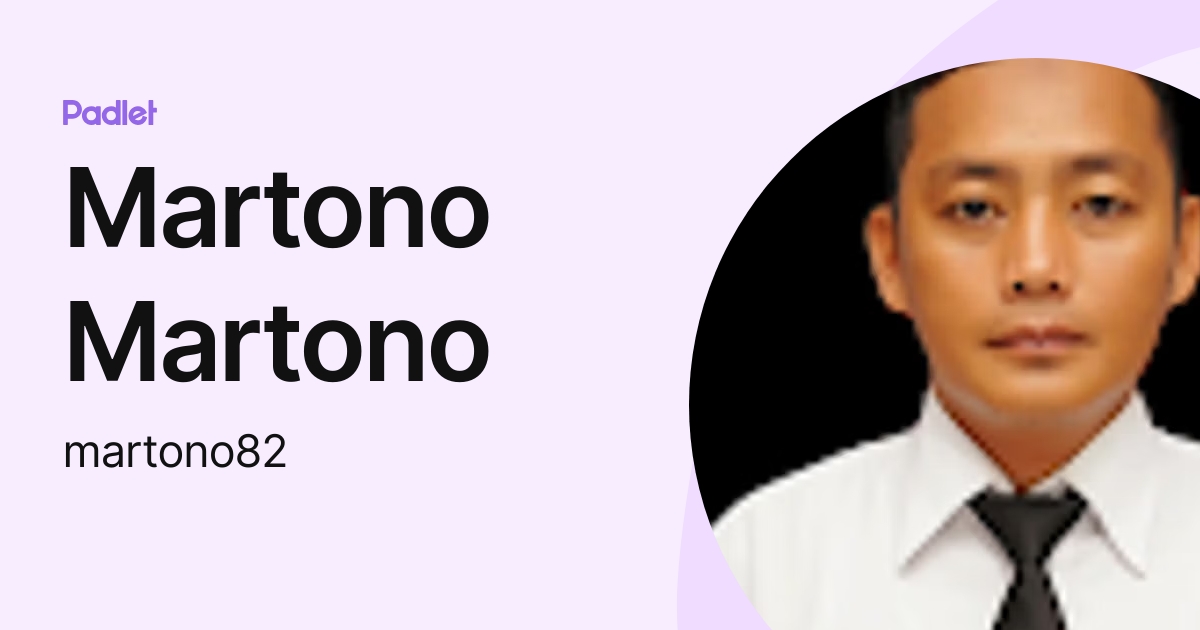 Martono Martono (martono82) profile | Padlet