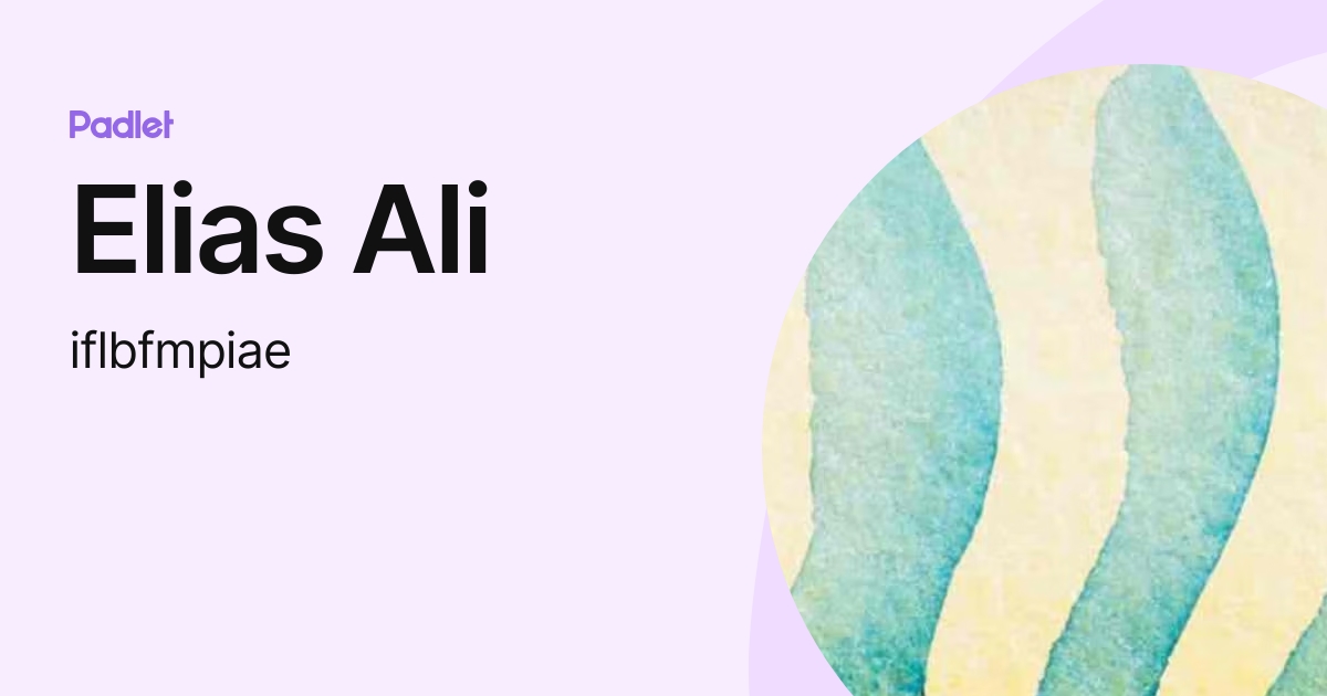Elias Ali (iflbfmpiae) profile | Padlet