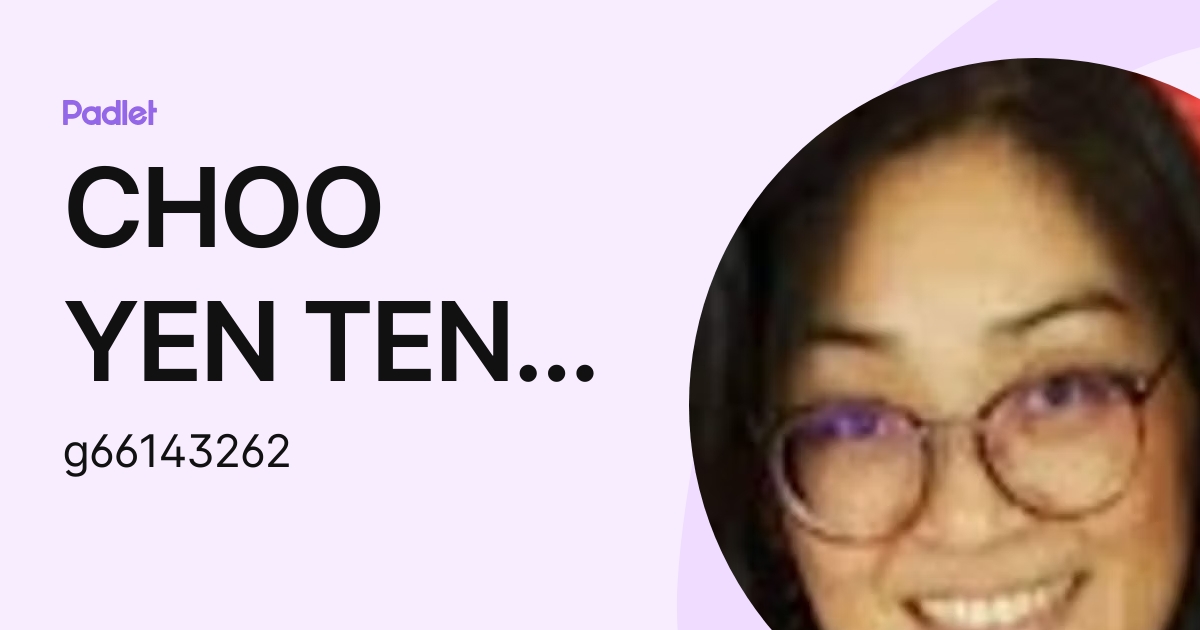 CHOO YEN TENG KPM-Guru (g66143262) profile | Padlet