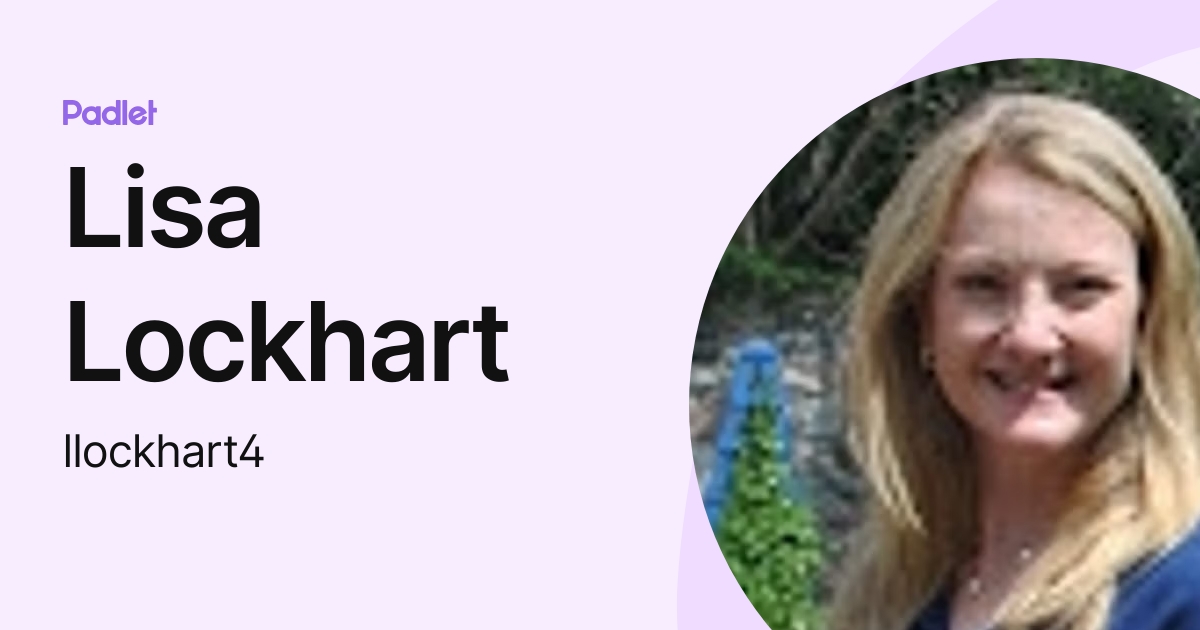 Lisa Lockhart (llockhart4) profile | Padlet