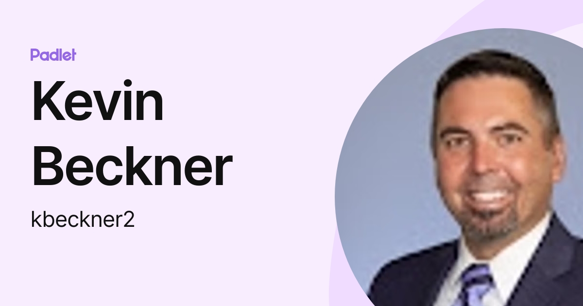 Kevin Beckner (kbeckner2) profile | Padlet