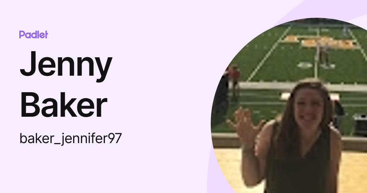 Jenny Baker (baker_jennifer97) profile | Padlet