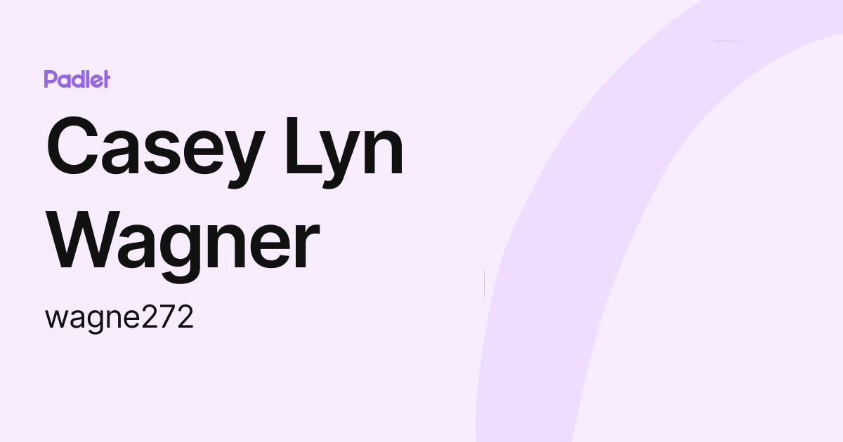 Casey Lyn Wagner (wagne272) profile | Padlet