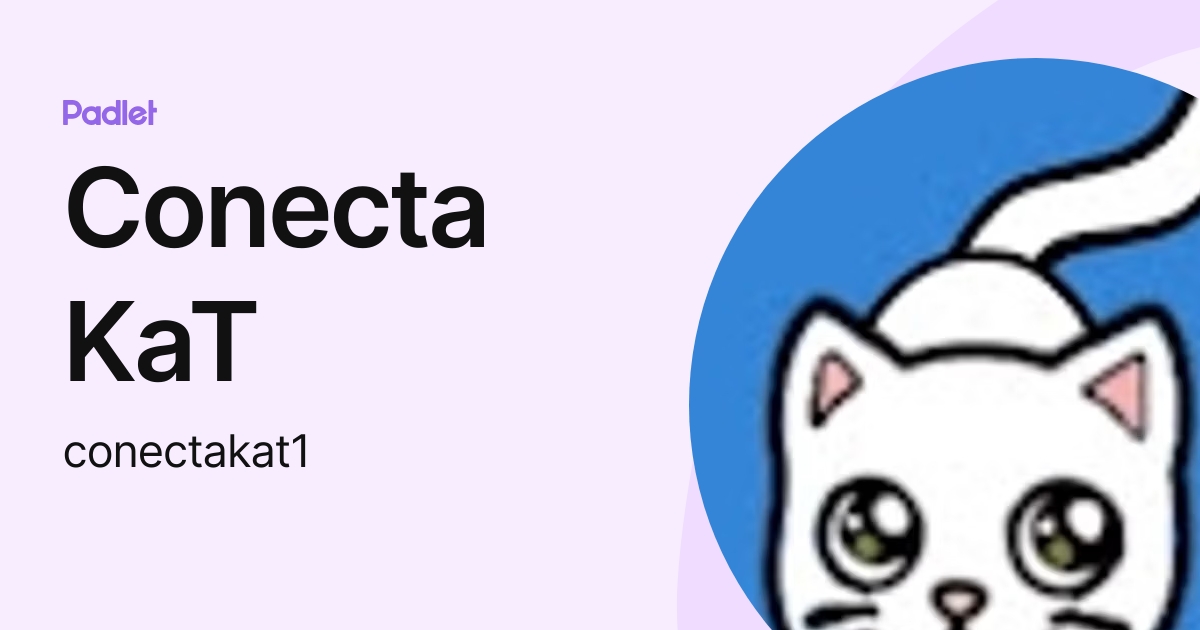 Conecta KaT (conectakat1) profile | Padlet