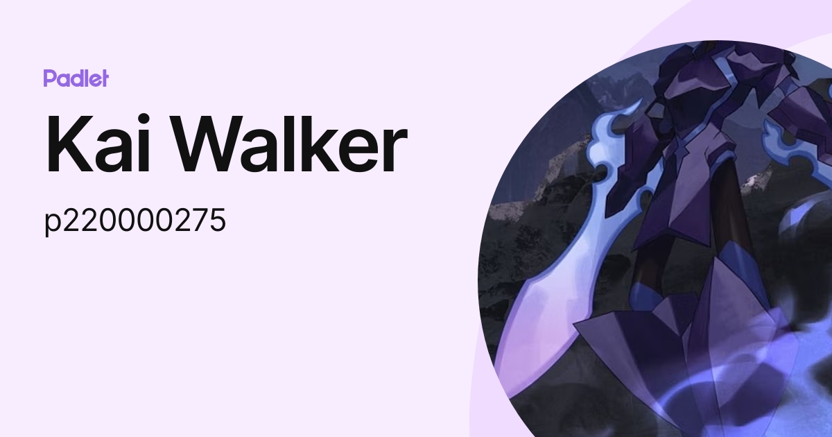 Kai Walker (p220000275) profile | Padlet