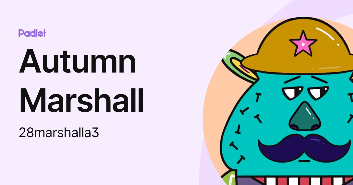 Autumn Marshall (28marshalla3) profile | Padlet