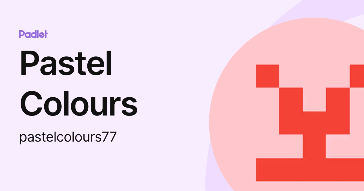Pastel Colours (pastelcolours77) profile | Padlet