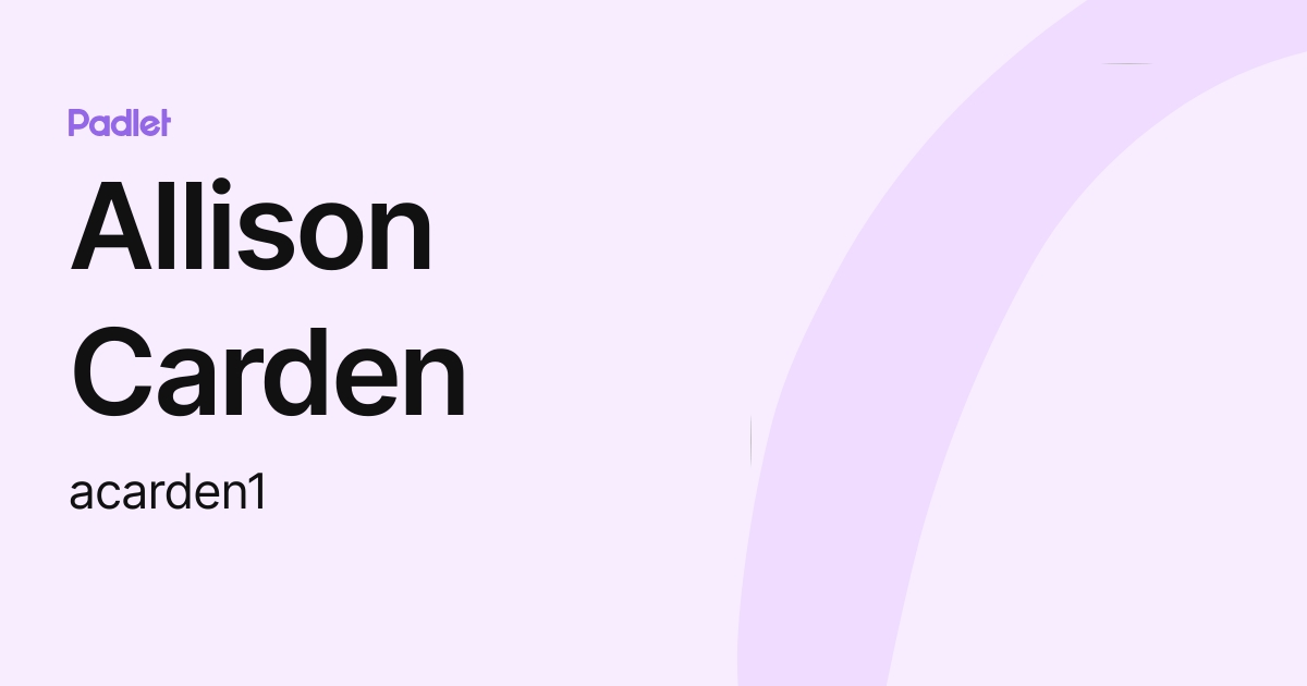 Allison Carden (acarden1) profile | Padlet
