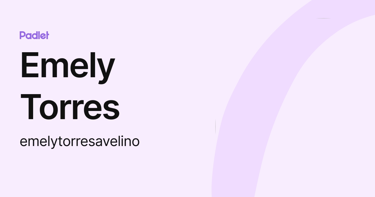 Emely Torres (emelytorresavelino) profile | Padlet