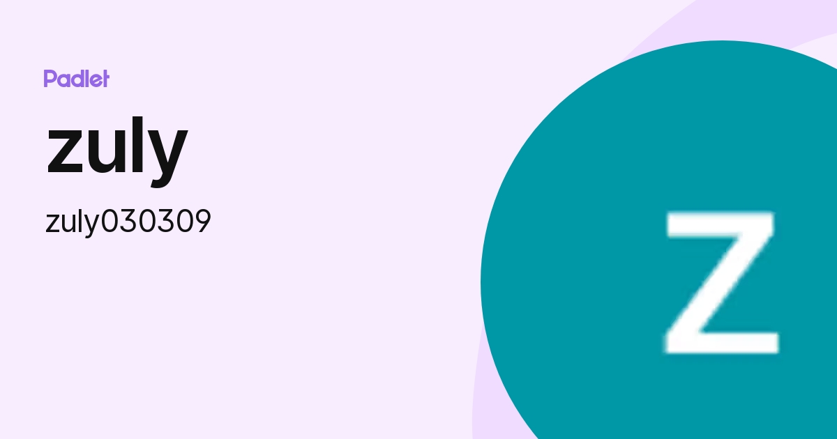 zuly (zuly030309) profile | Padlet