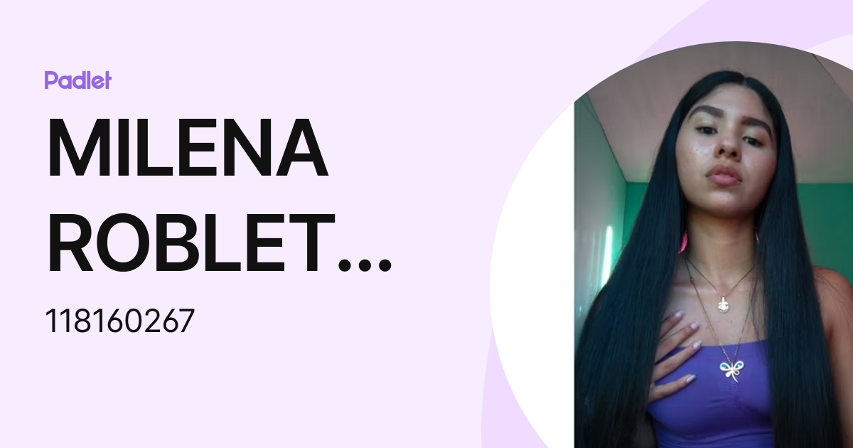 MILENA ROBLETO CASTILLO (118160267) profile | Padlet
