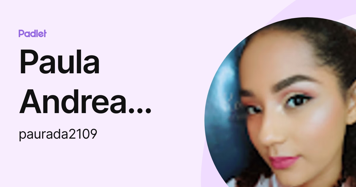 Paula Andrea Rada González (paurada2109) profile | Padlet