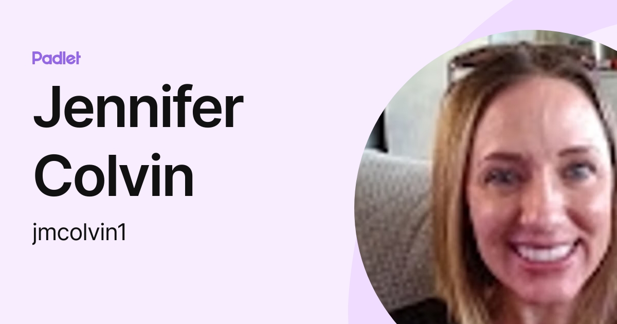 Jennifer Colvin (jmcolvin1) profile | Padlet