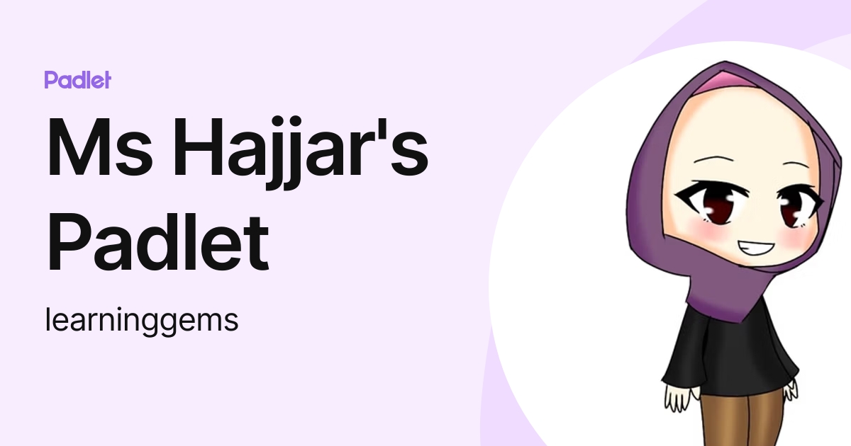 Ms Hajjar's Padlet (learninggems) profile | Padlet