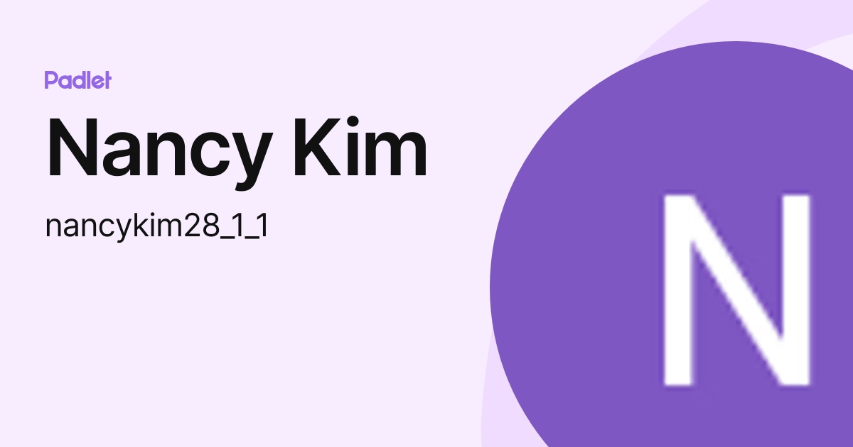 Nancy Kim (nancykim28) profile | Padlet
