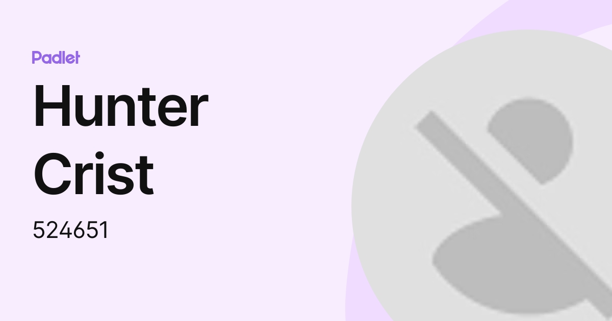 Hunter Crist (524651) profile | Padlet