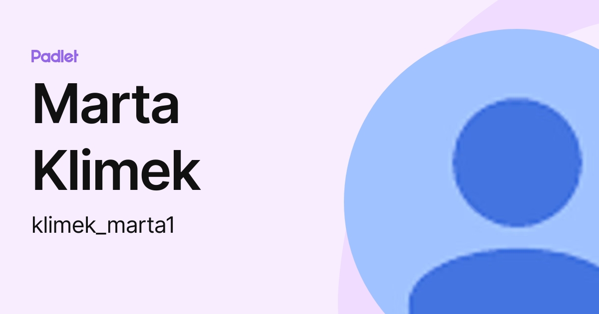Marta Klimek (klimek_marta1) profile | Padlet
