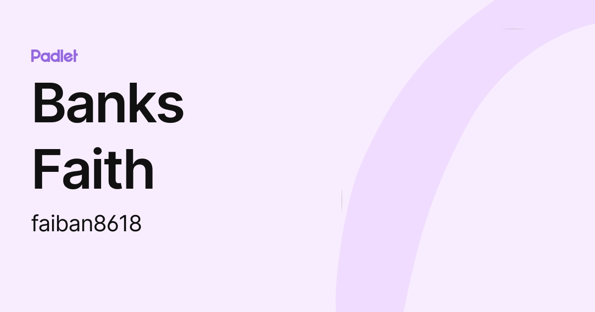 Banks Faith (faiban8618) profile | Padlet