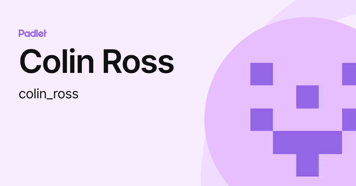 Colin Ross (colin_ross) profile | Padlet