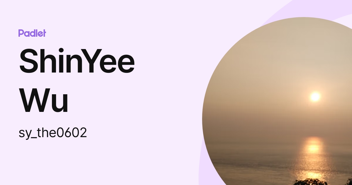 ShinYee Wu (sy_the0602) profile | Padlet