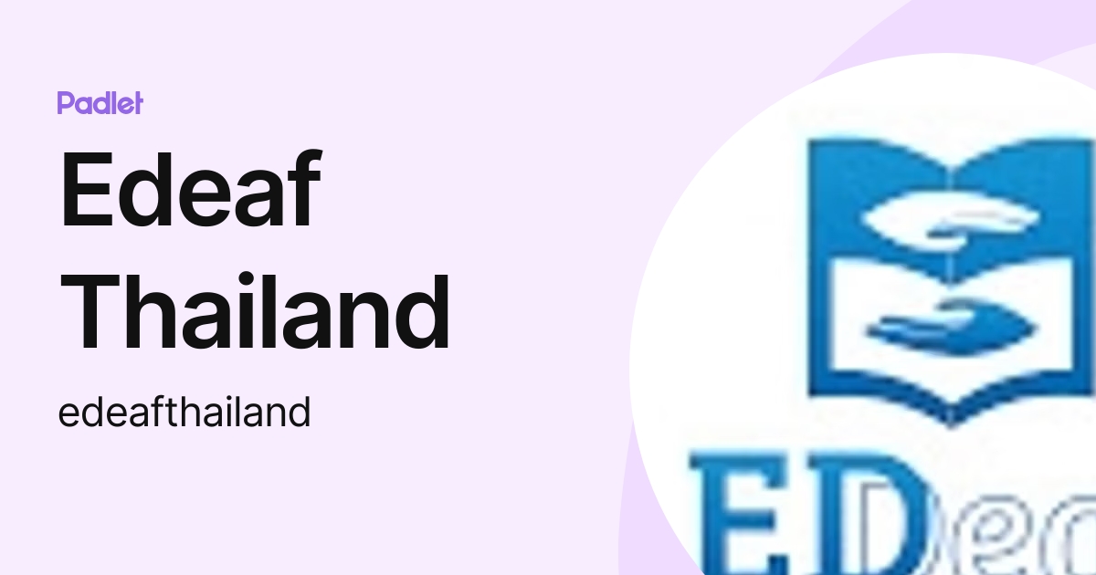 Edeaf Thailand (edeafthailand) profile | Padlet
