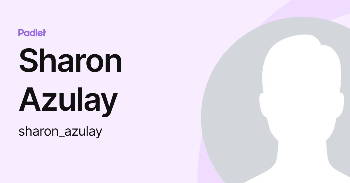 Sharon Azulay (sharon_azulay) profile | Padlet