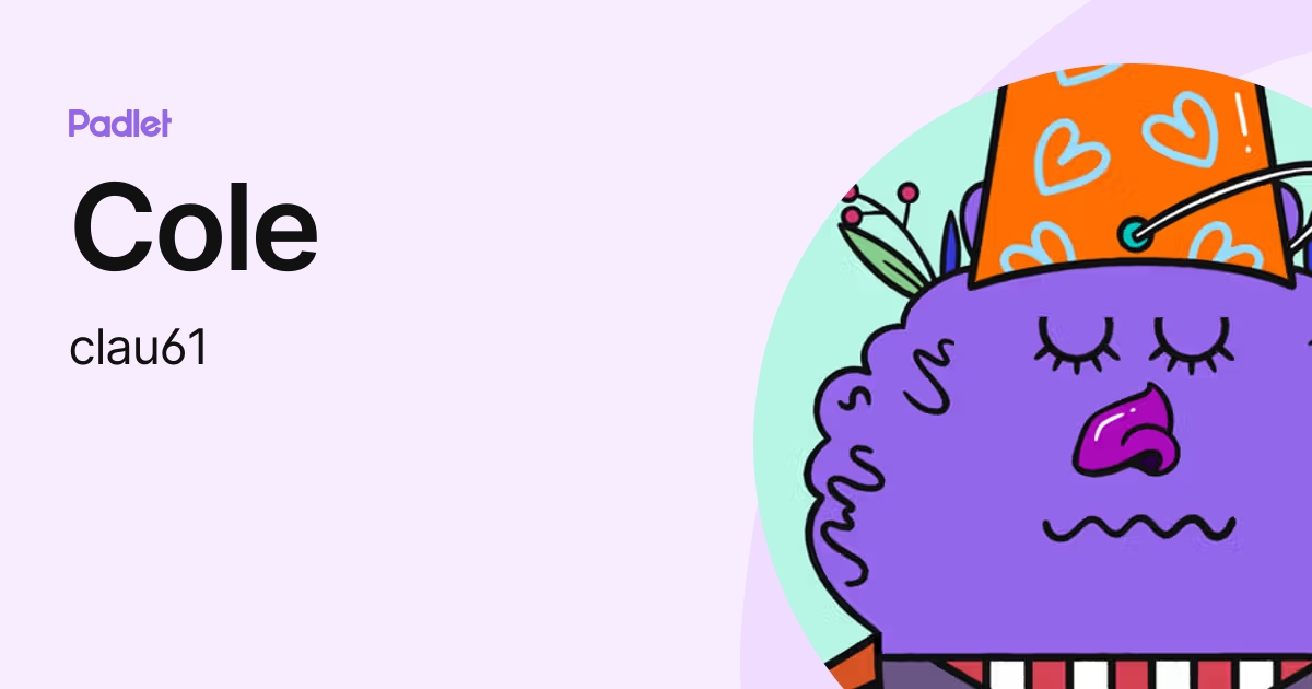 Cole (clau61) profile | Padlet