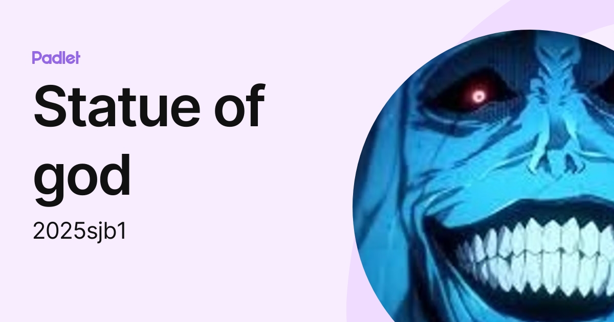 Statue of god (2025sjb1) profile | Padlet