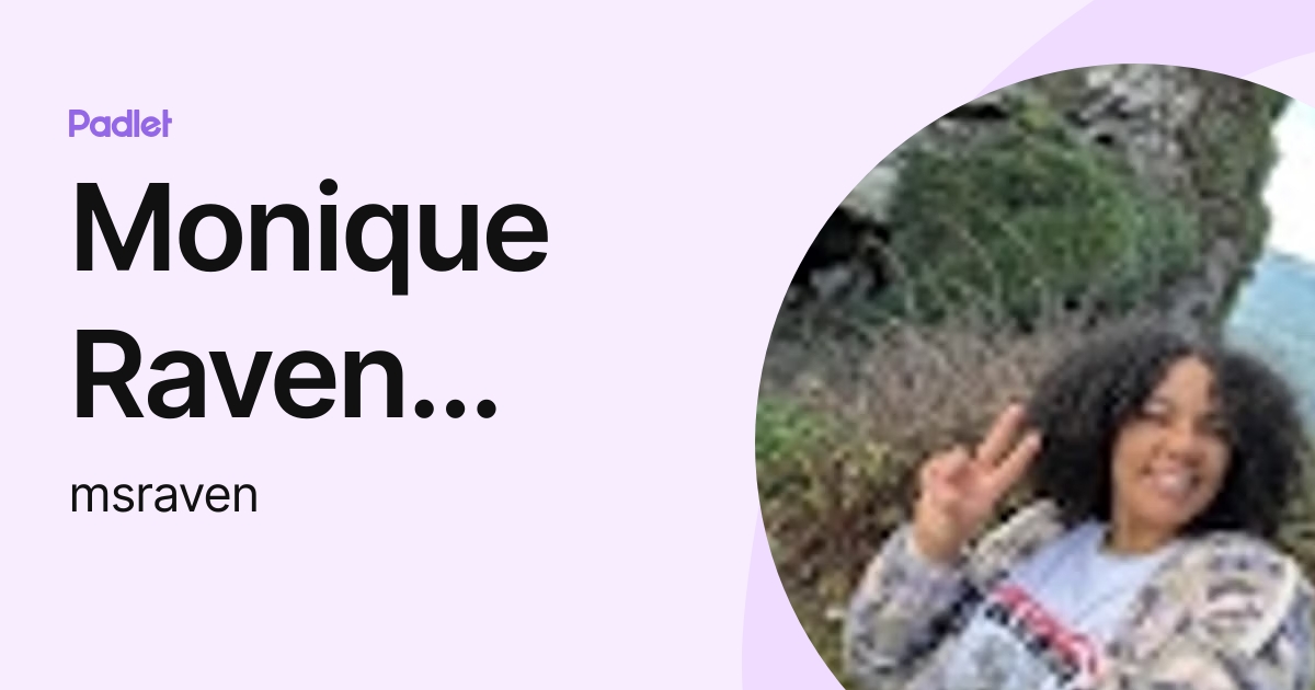 Monique Raven [Swainston MS] (msraven) profile | Padlet