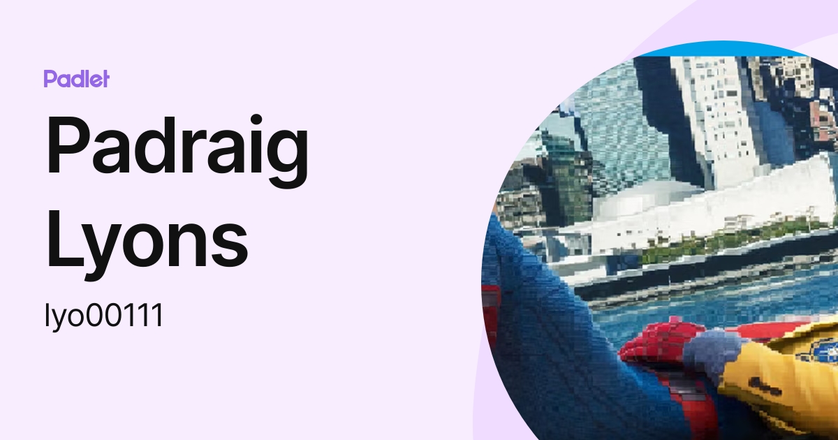 Padraig Lyons (lyo00111) profile | Padlet