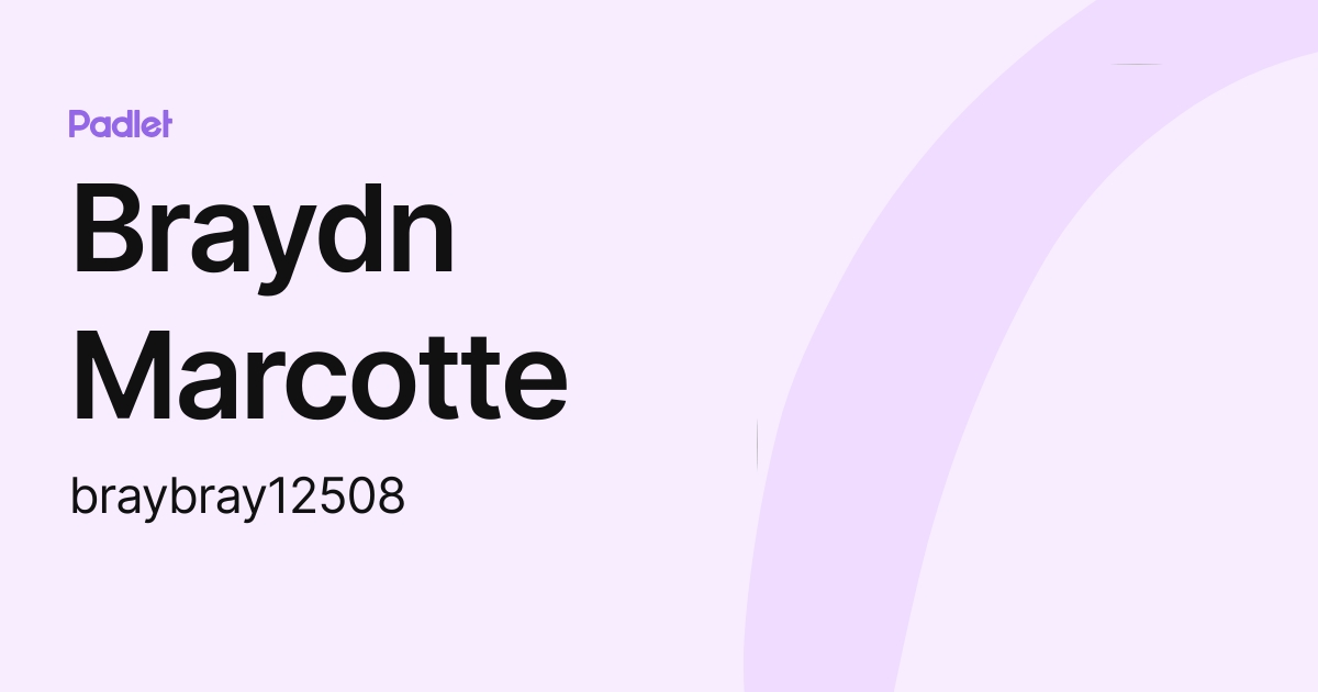 Braydn Marcotte (braybray12508) profile | Padlet