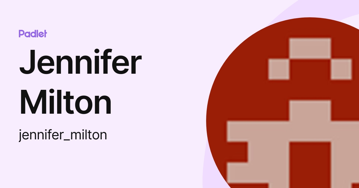 Jennifer Milton (jennifer_milton) profile | Padlet