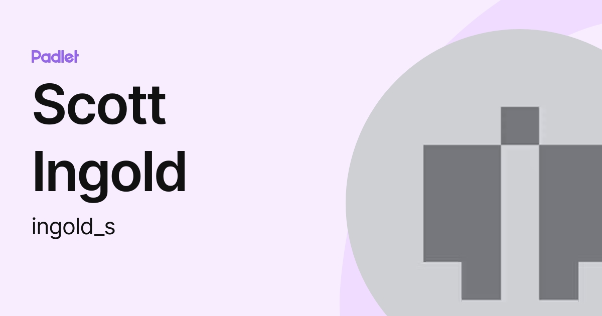 Scott Ingold (ingold_s) profile | Padlet