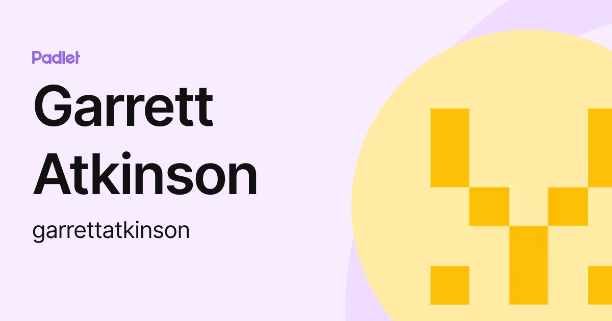 Garrett Atkinson (garrettatkinson) profile | Padlet