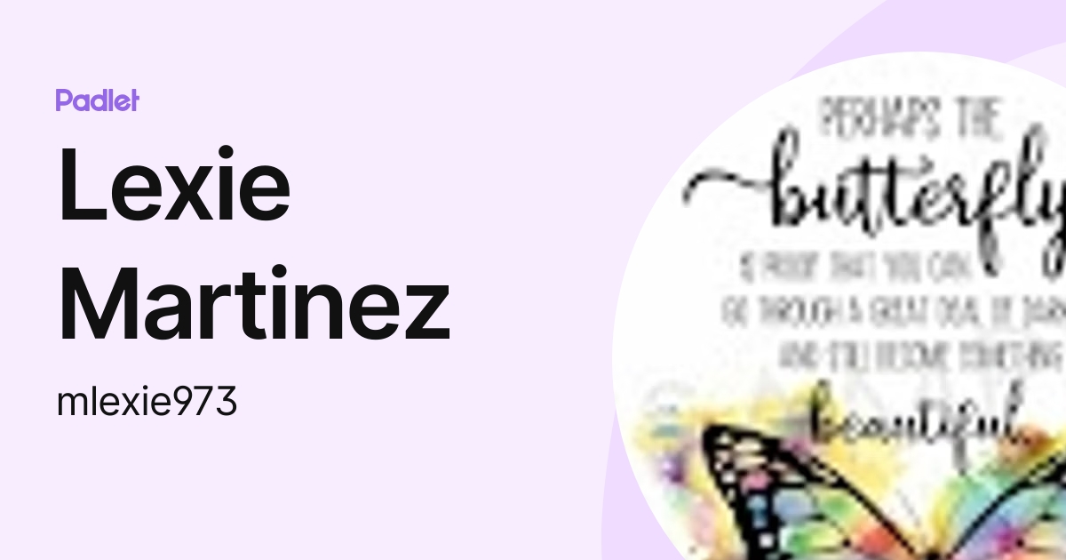 Lexie Martinez (mlexie973) profile | Padlet
