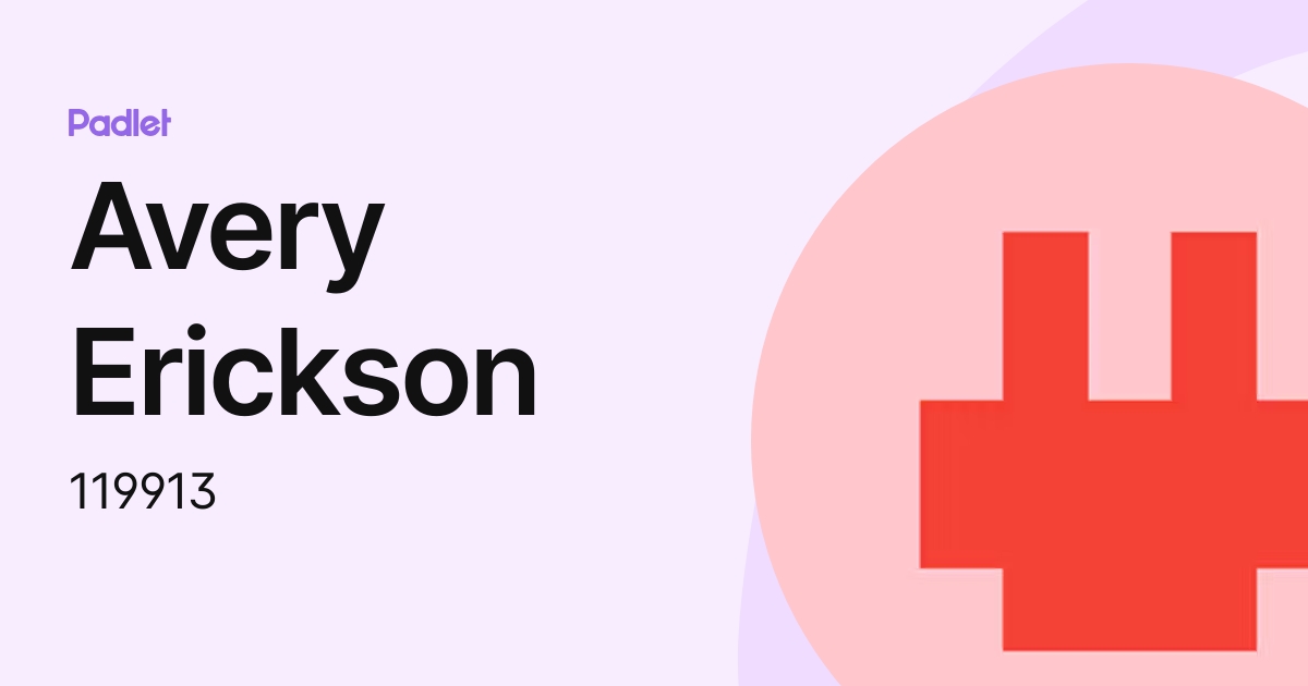 Avery Erickson (119913) profile | Padlet