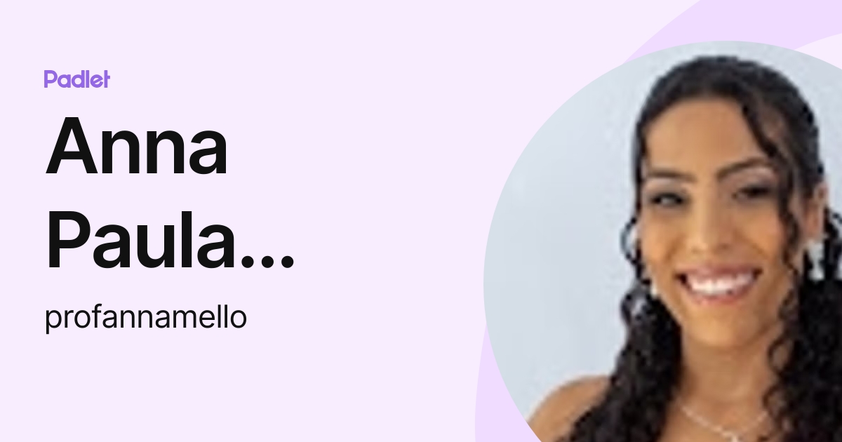 Anna Paula Mello (profannamello) profile | Padlet