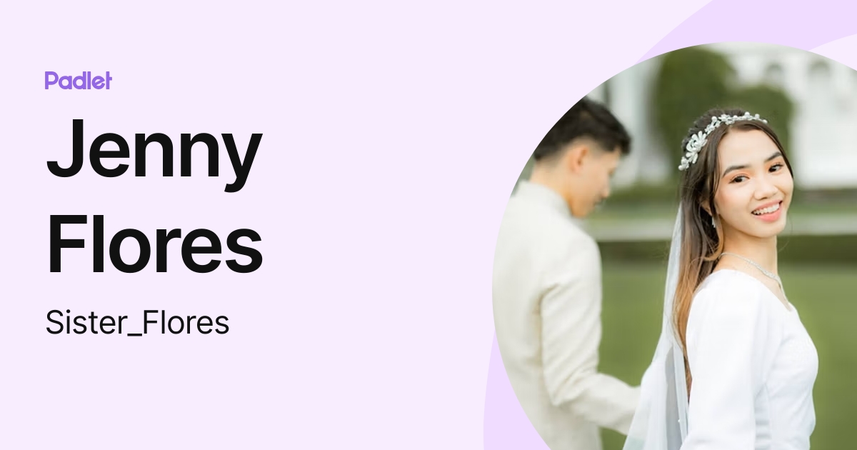 Jenny Flores (Sister_Flores) profile | Padlet