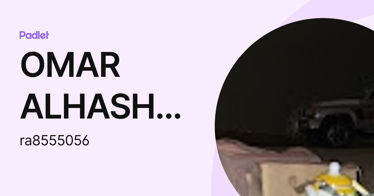 OMAR ALHASHMI (ra8555056) profile | Padlet